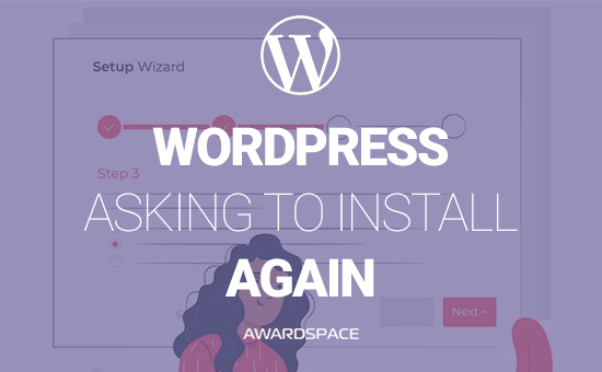 WordPress Asking to Install Again - WordPress Tutorials - AwardSpace