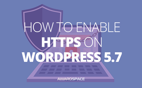 How Do I Enable HTTPS on a Site Running WordPress 5.7 or Later?