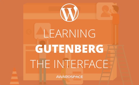 Gutenberg Tutorial: The Interface of the WordPress Block Editor