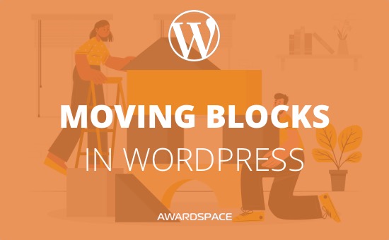 Gutenberg Tutorial: How to Move Blocks in WordPress | AwardSpace.com